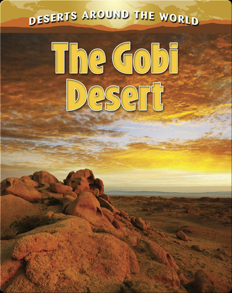 The Gobi Desert Book by Molly Aloian | Epic