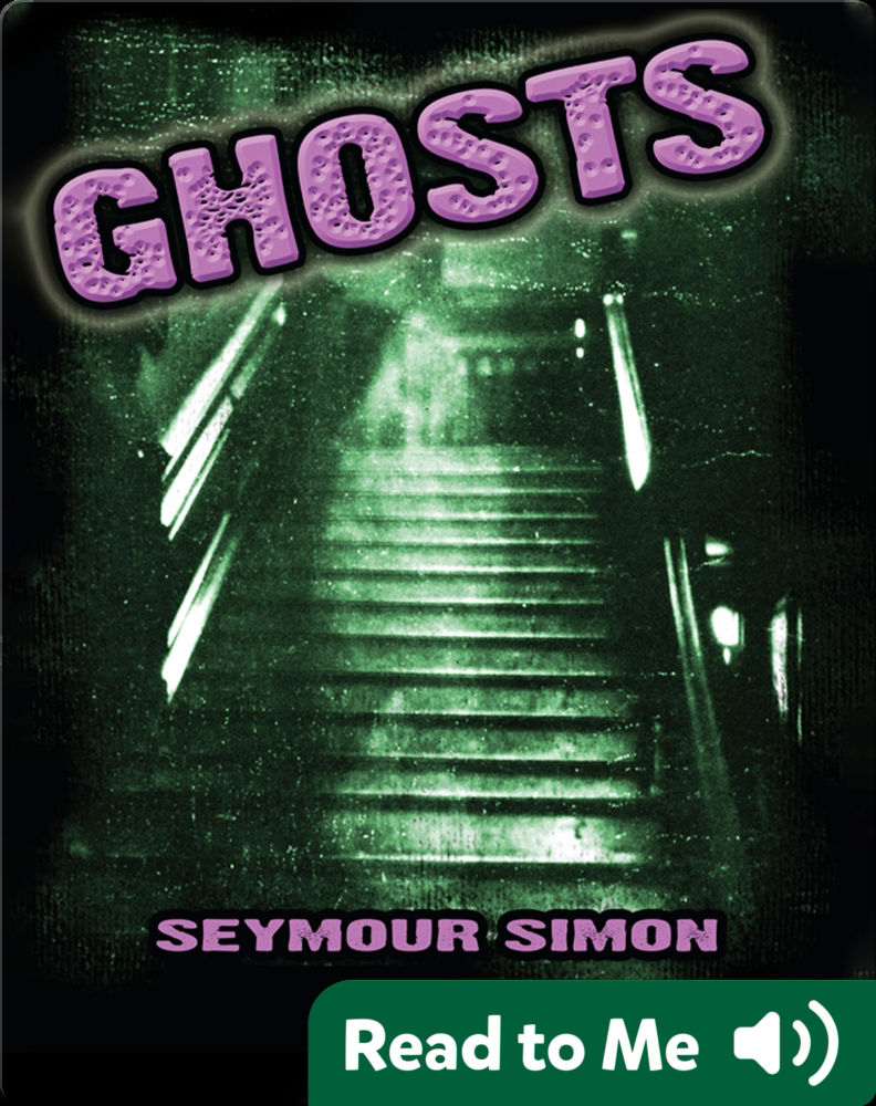Ghosts Book by Seymour Simon | Epic