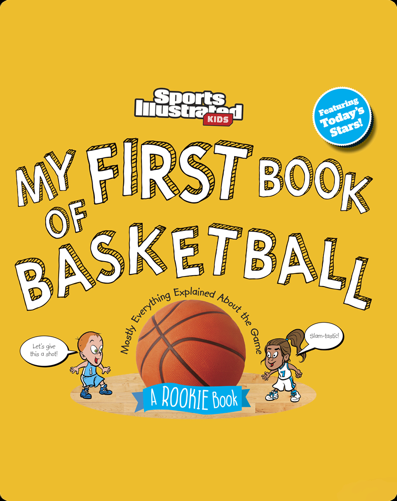 My First Book of Basketball Book by Sports Illustrated Kids | Epic
