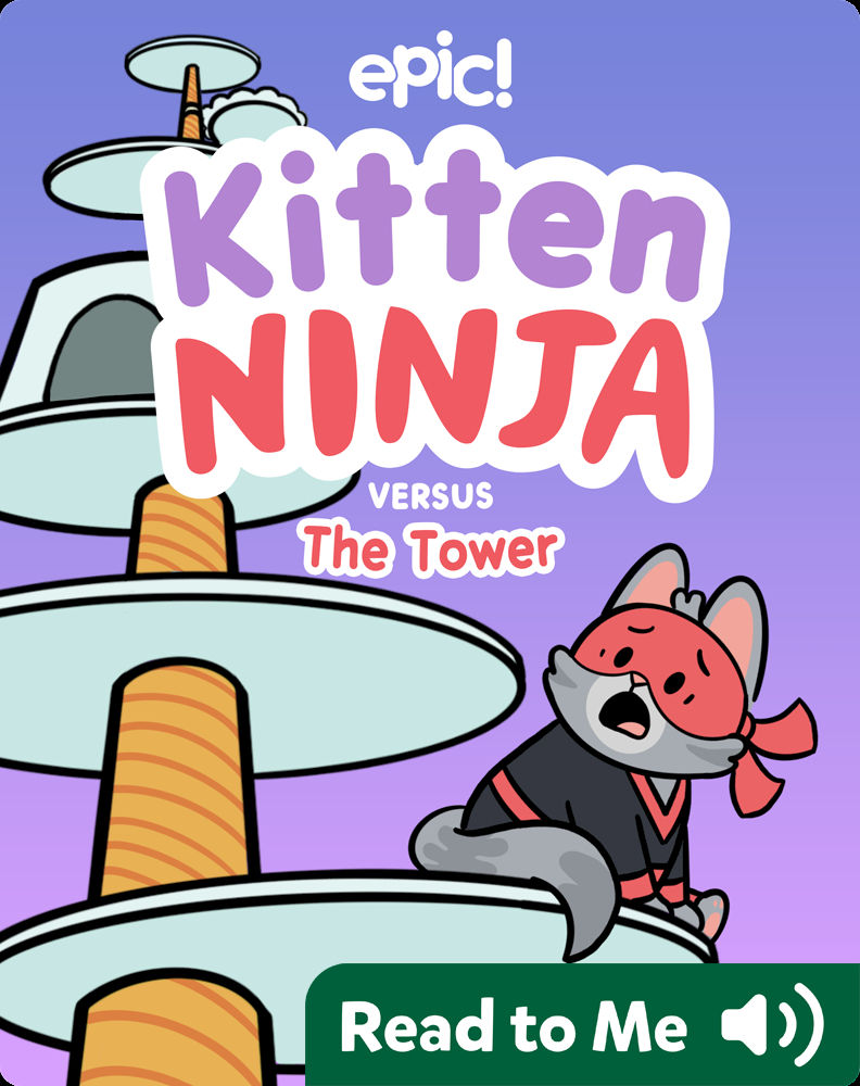 Kitten Ninja Versus the Tower Book by Marcie Colleen | Epic