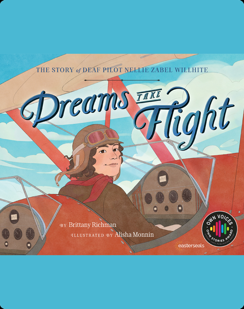 Dreams Take Flight: The Story of Deaf Pilot Nellie Zabel Willhite Book ...