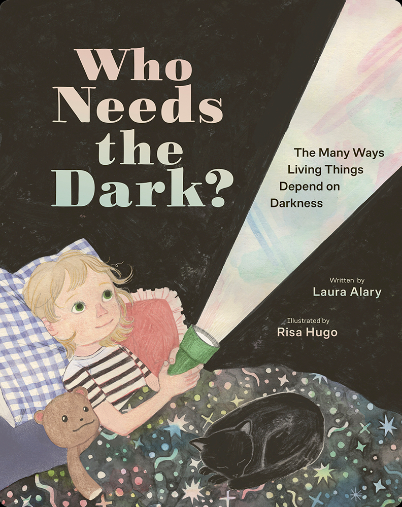 Who Needs the Dark? Book by Laura Alary | Epic