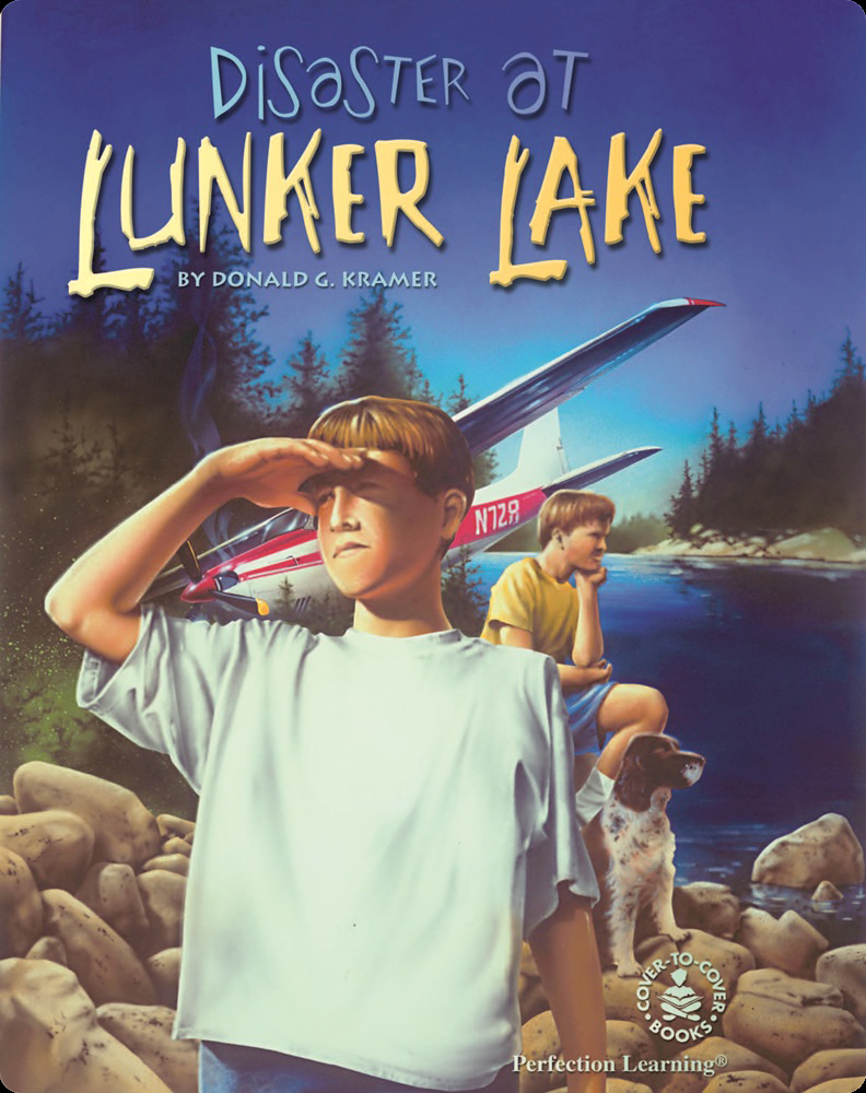 Disaster at Lunker Lake Book by Donald G. Kramer | Epic