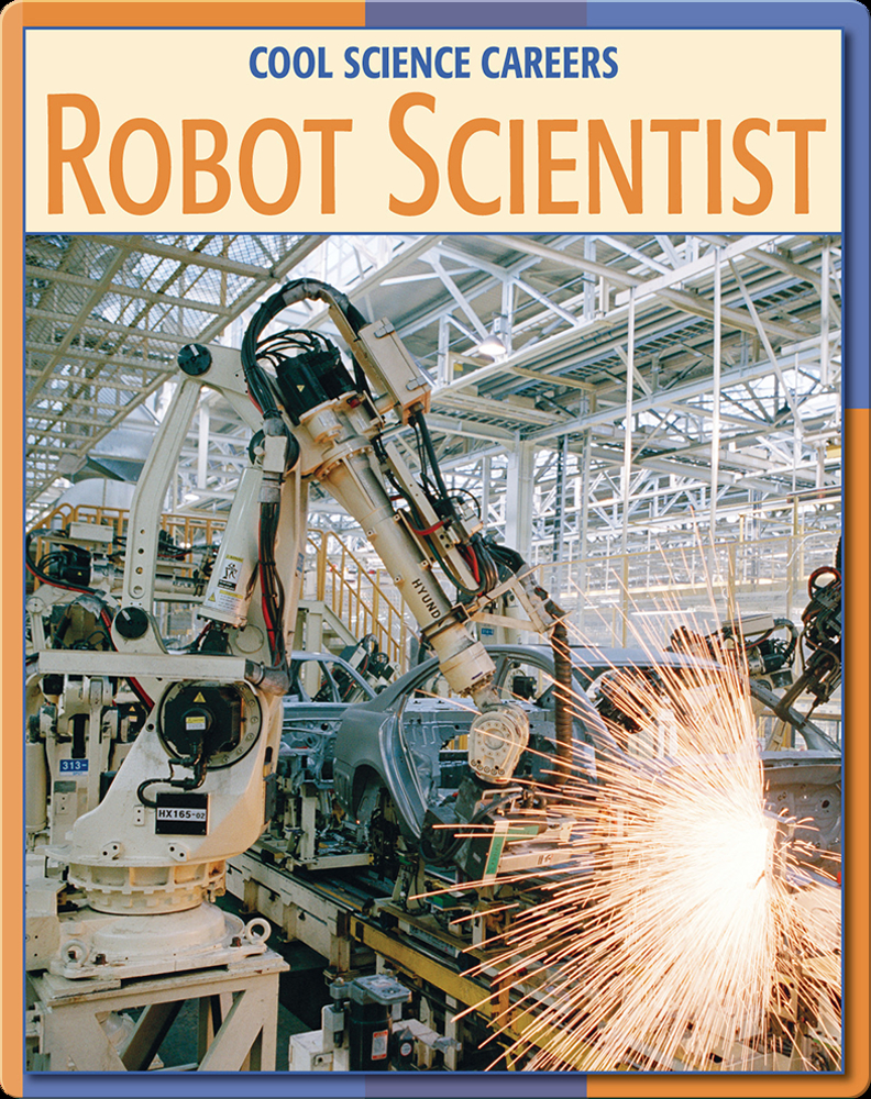 Cool Science Careers: Robot Scientist Book by Kathleen Manatt | Epic