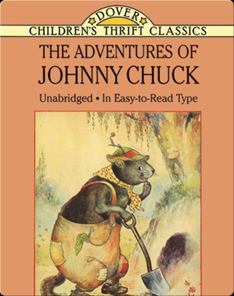 The Adventures of Johnny Chuck Book by Thornton W. Burgess | Epic