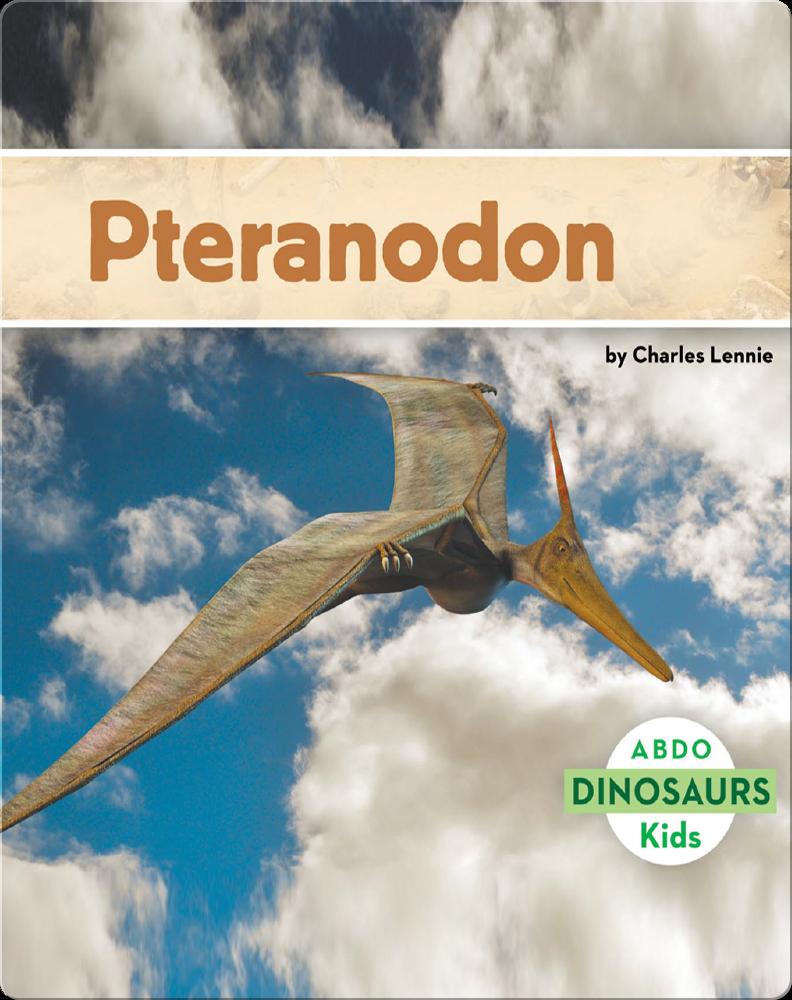 Pteranodon Book by Charles Lennie | Epic