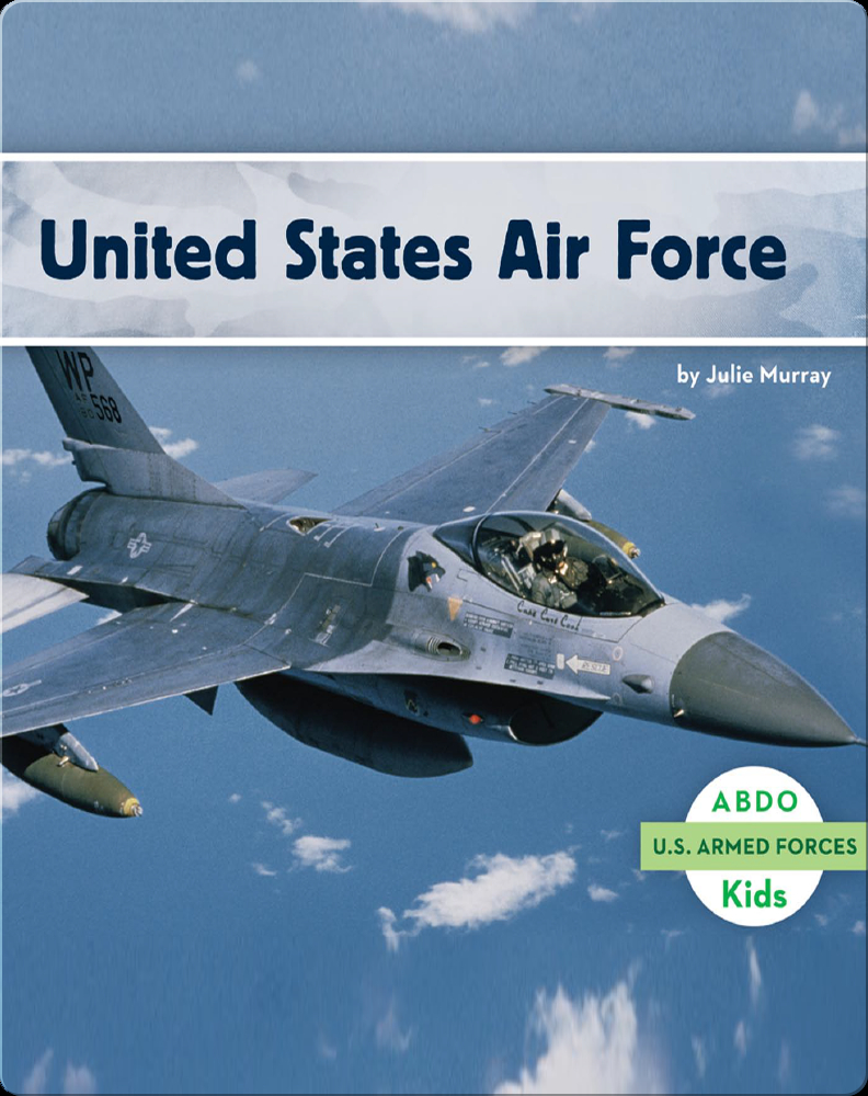 United States Air Force Book by Julie Murray | Epic