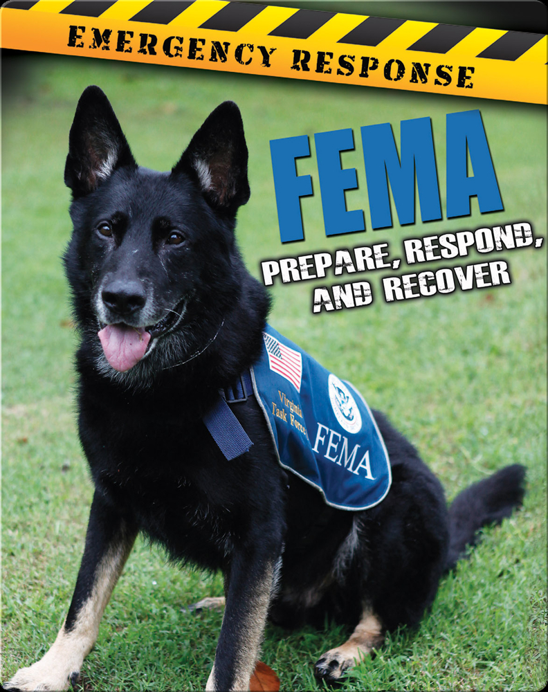 FEMA: Prepare, Respond, And Recover Book by Carla Mooney | Epic