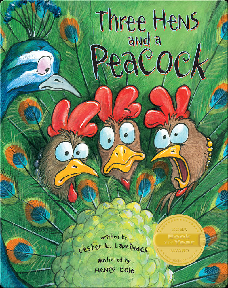 Three Hens and a Peacock Book by Lester L. Laminack | Epic