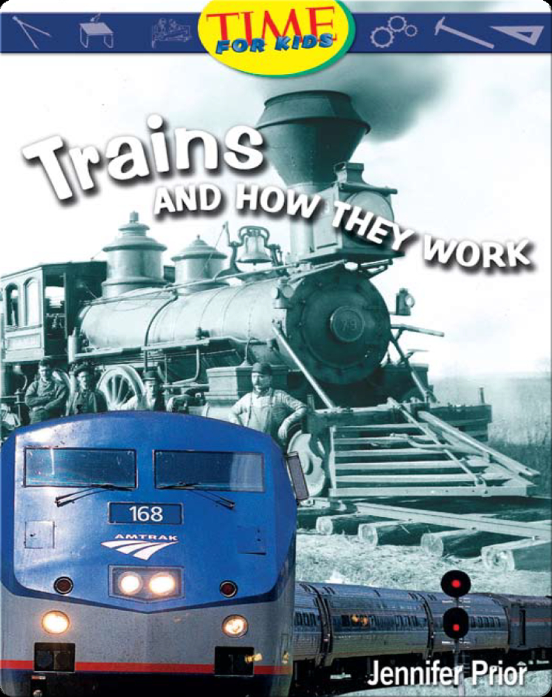 Trains and How They Work Book by Jennifer Prior | Epic
