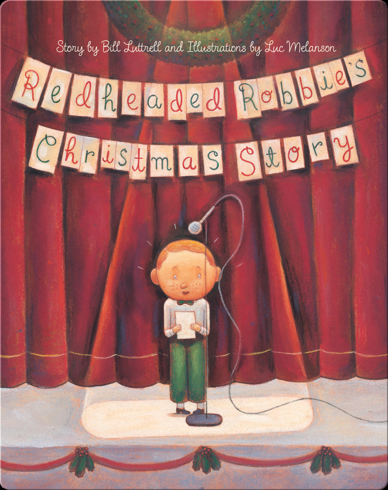 Redheaded Robbie's Christmas Story Book by William Luttrell | Epic