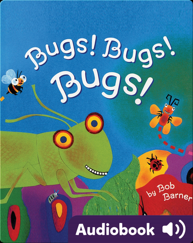 Bugs! Bugs! Bugs! Children's Audiobook by Bob Barner | Explore this ...