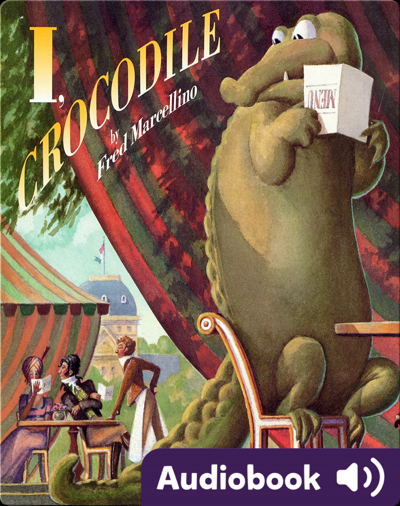 I, Crocodile Children's Audiobook by Fred Marcellino | Explore this ...