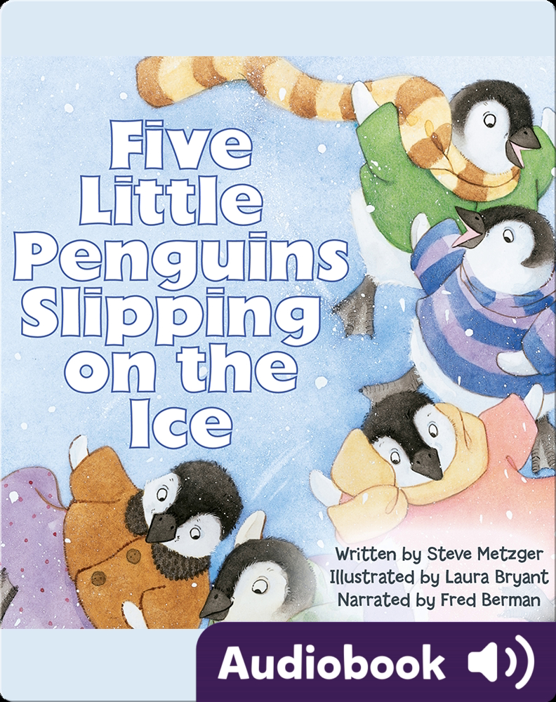 Five Little Penguins Slipping on the Ice Children's Audiobook by Steve ...