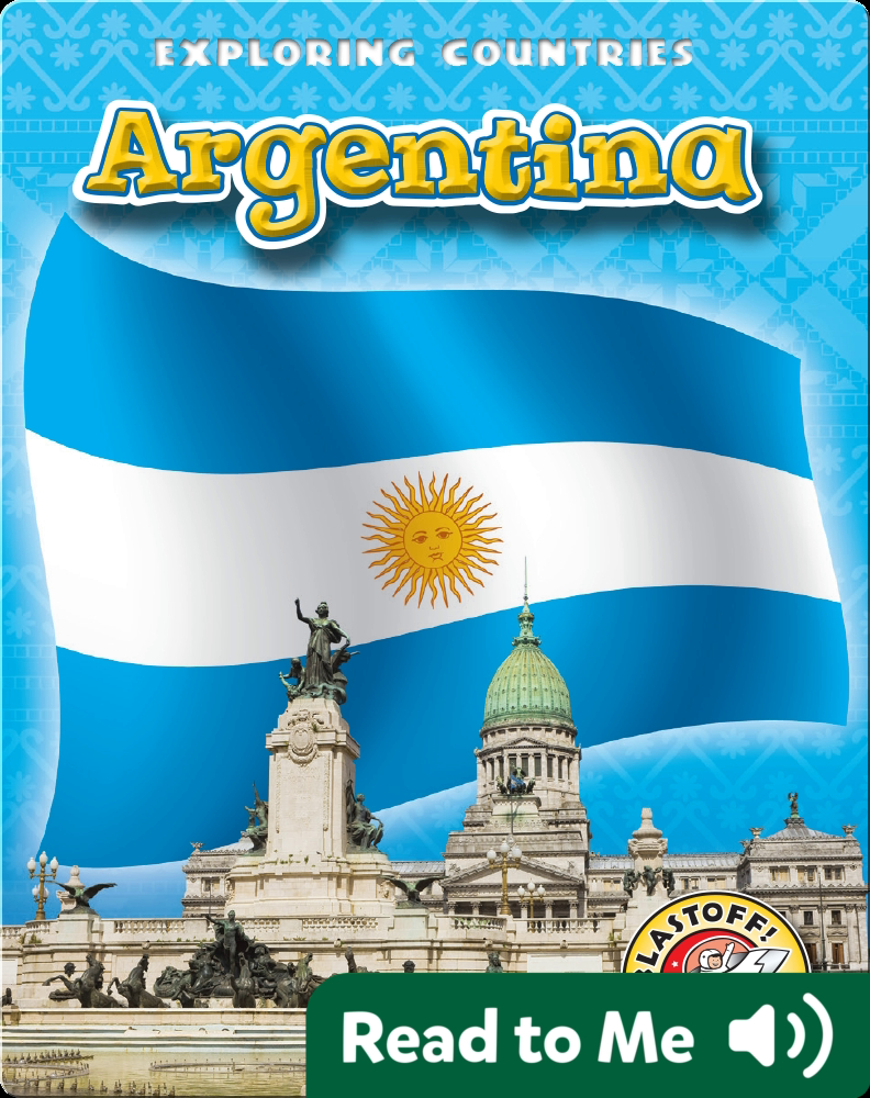 Exploring Countries: Argentina Book by Kari Schuetz | Epic