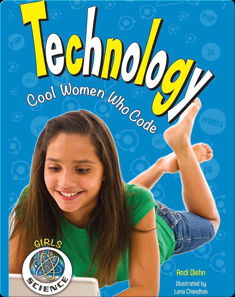 Technology: Cool Women Who Code Book by Andi Diehn | Epic