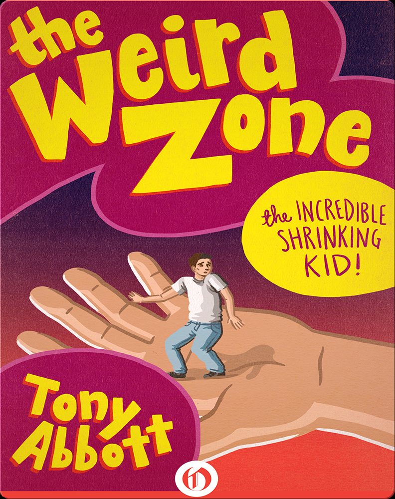 The Incredible Shrinking Kid! Book by Tony Abbott | Epic