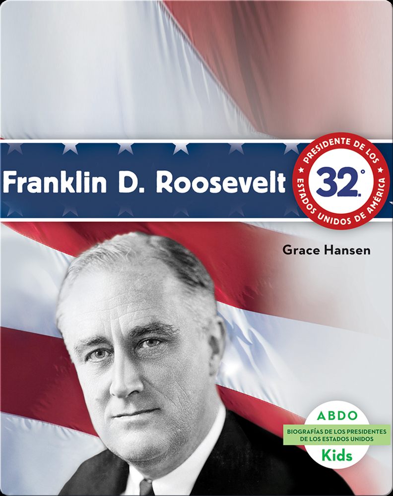 Franklin D. Roosevelt Book by Grace Hansen | Epic