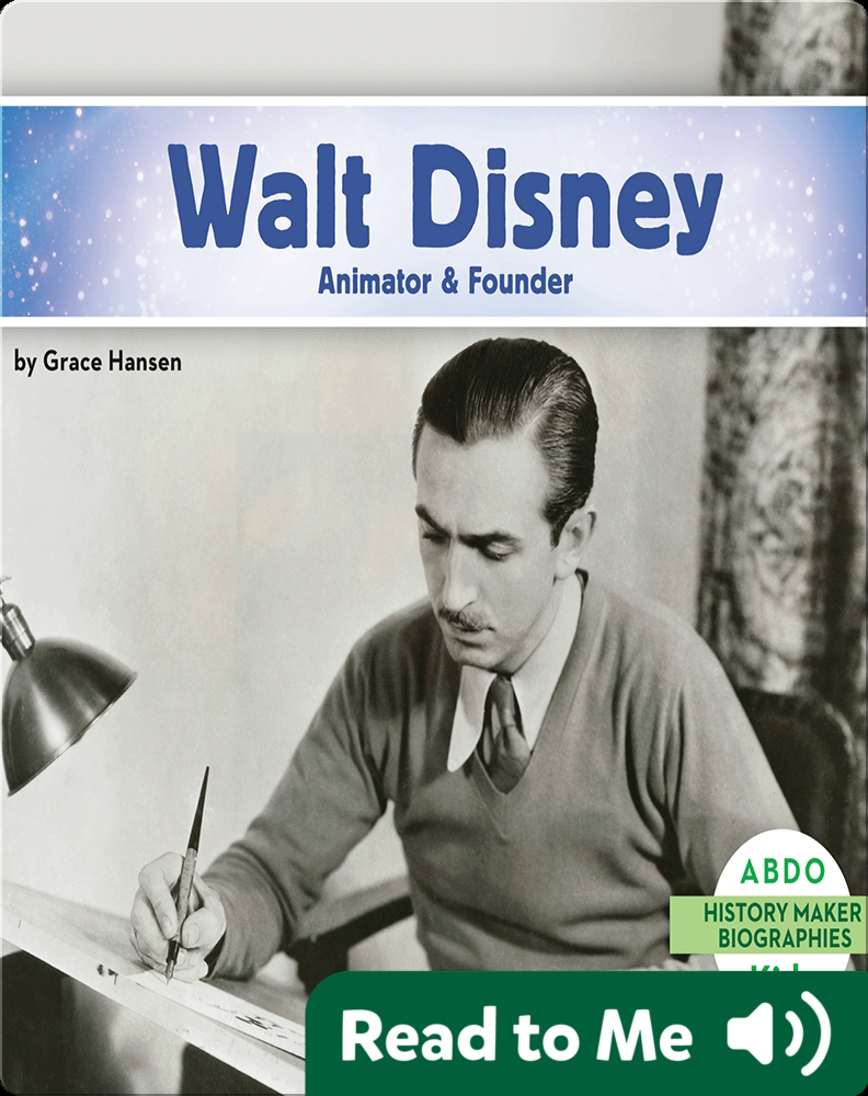 Walt Disney: Animator & Founder Book by Grace Hansen | Epic