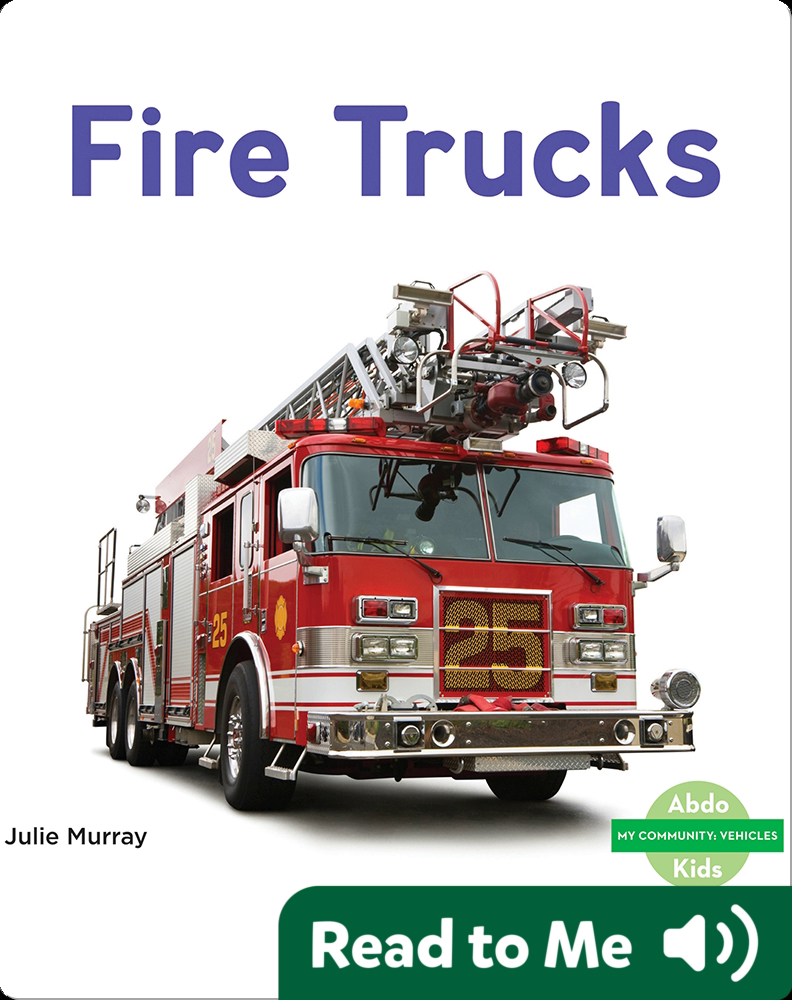 Fire Trucks Book by Julie Murray | Epic