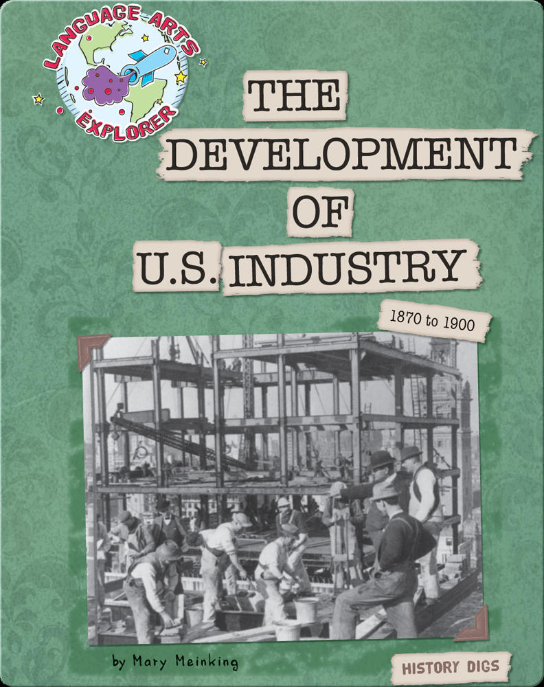 The Development of U.S. Industry Book by Mary Meinking | Epic