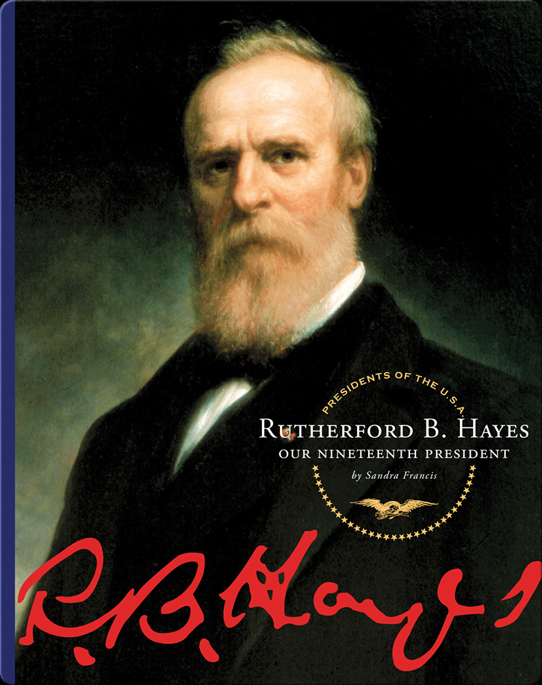 Rutherford B. Hayes Book by Sandra Francis | Epic