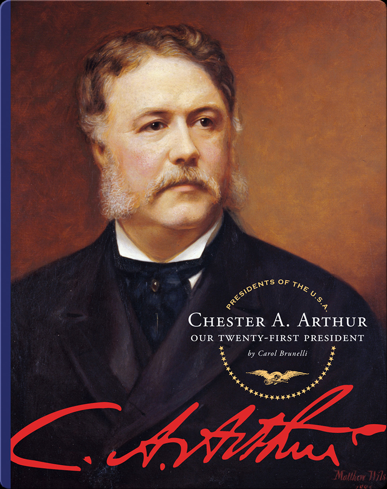 Chester A. Arthur Book by Carol Brunelli | Epic
