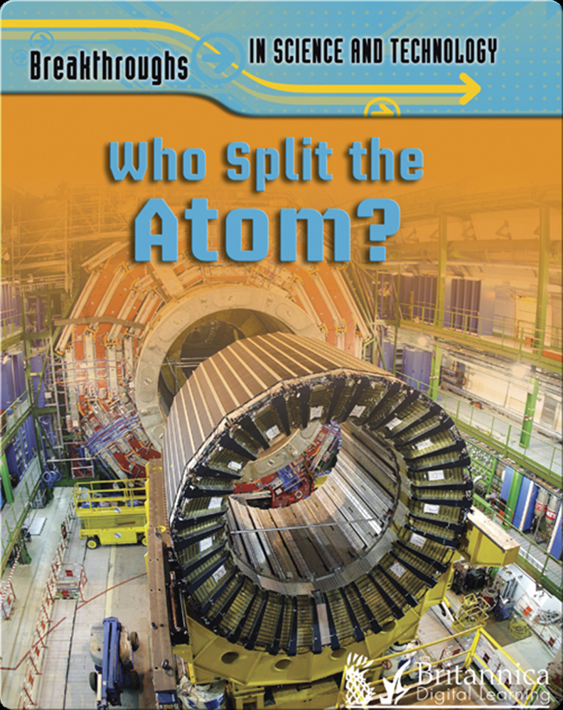 Who Split the Atom? Book by Anna Claybourne | Epic