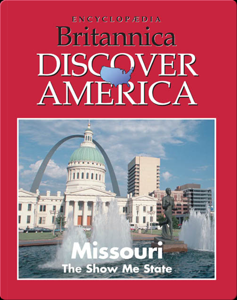Missouri: The Show Me State Book by Britannica Digital Learning | Epic