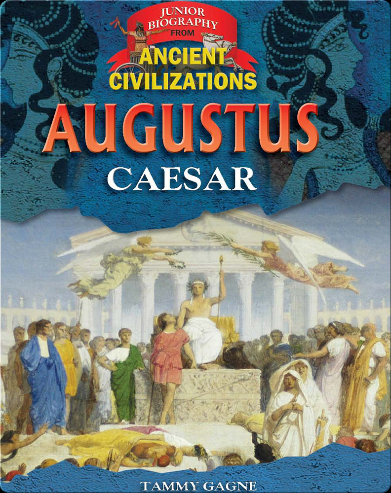 Augustus Caesar Book by Tammy Gagne | Epic
