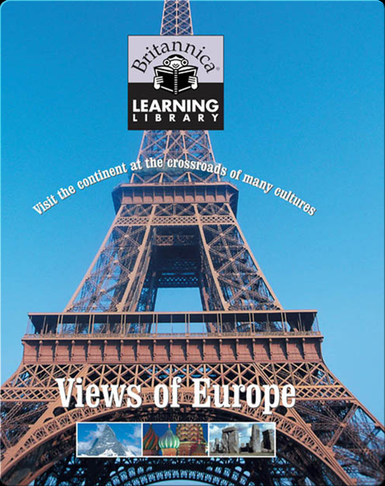Views of Europe Book by Encyclopaedia Britannica, Inc. | Epic