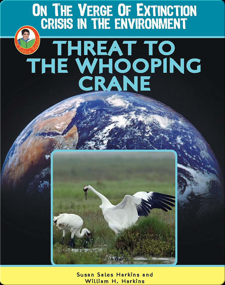 Threat to the Whooping Crane Book by Susan Sales Harkins, William H ...