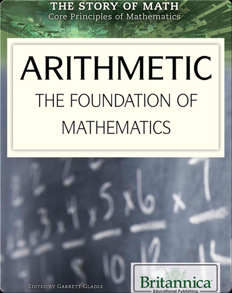 Arithmetic: The Foundation of Mathematics Book by Garrett Gladle | Epic