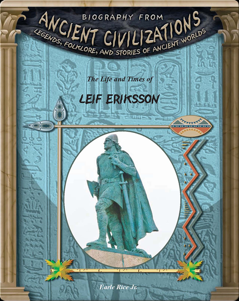 The Life and Times of Leif Eriksson Book by Earle Rice Jr. | Epic