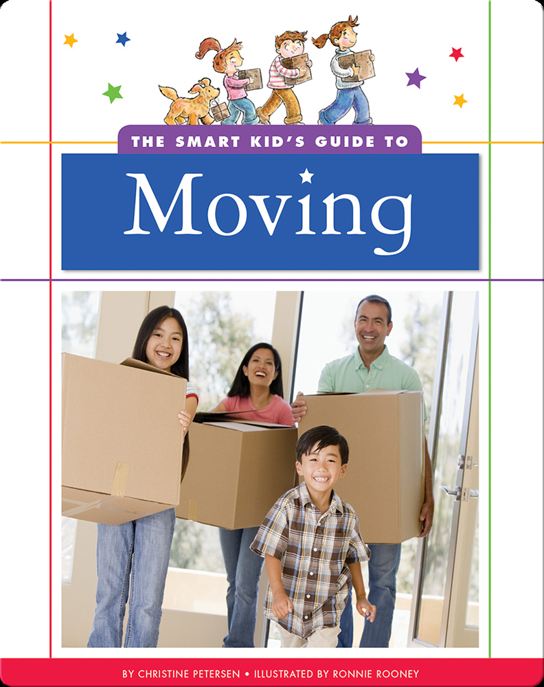 The Smart Kid's Guide to Moving Book by Christine Petersen | Epic