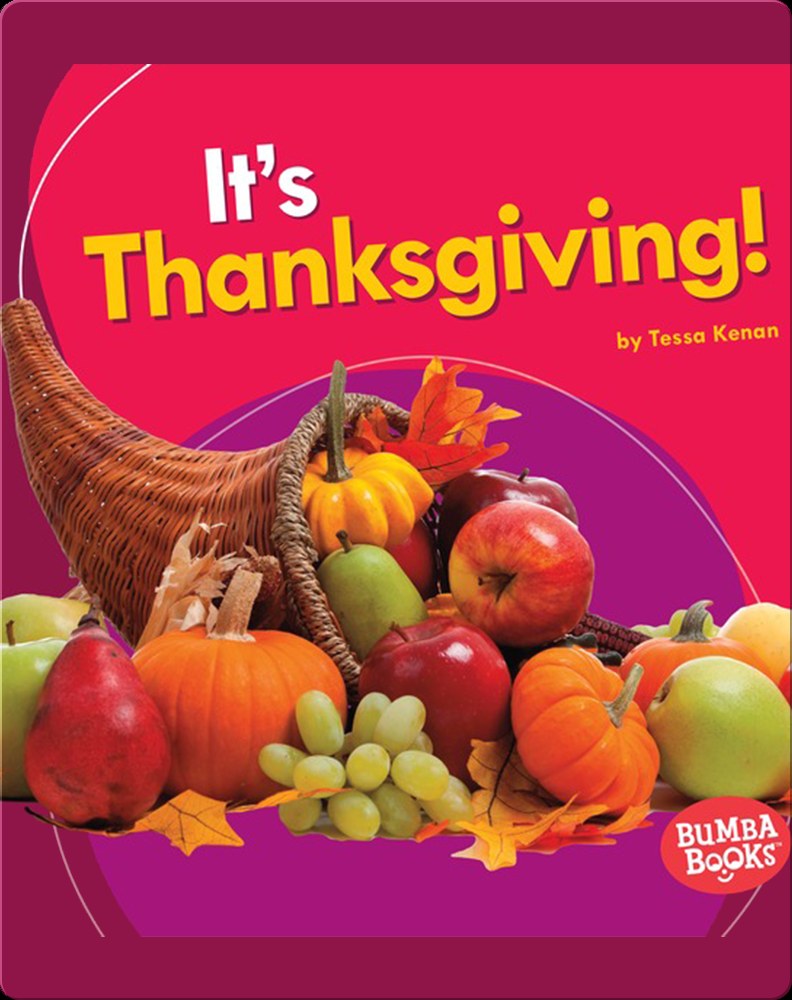It's Thanksgiving! Book by Tessa Kenan | Epic