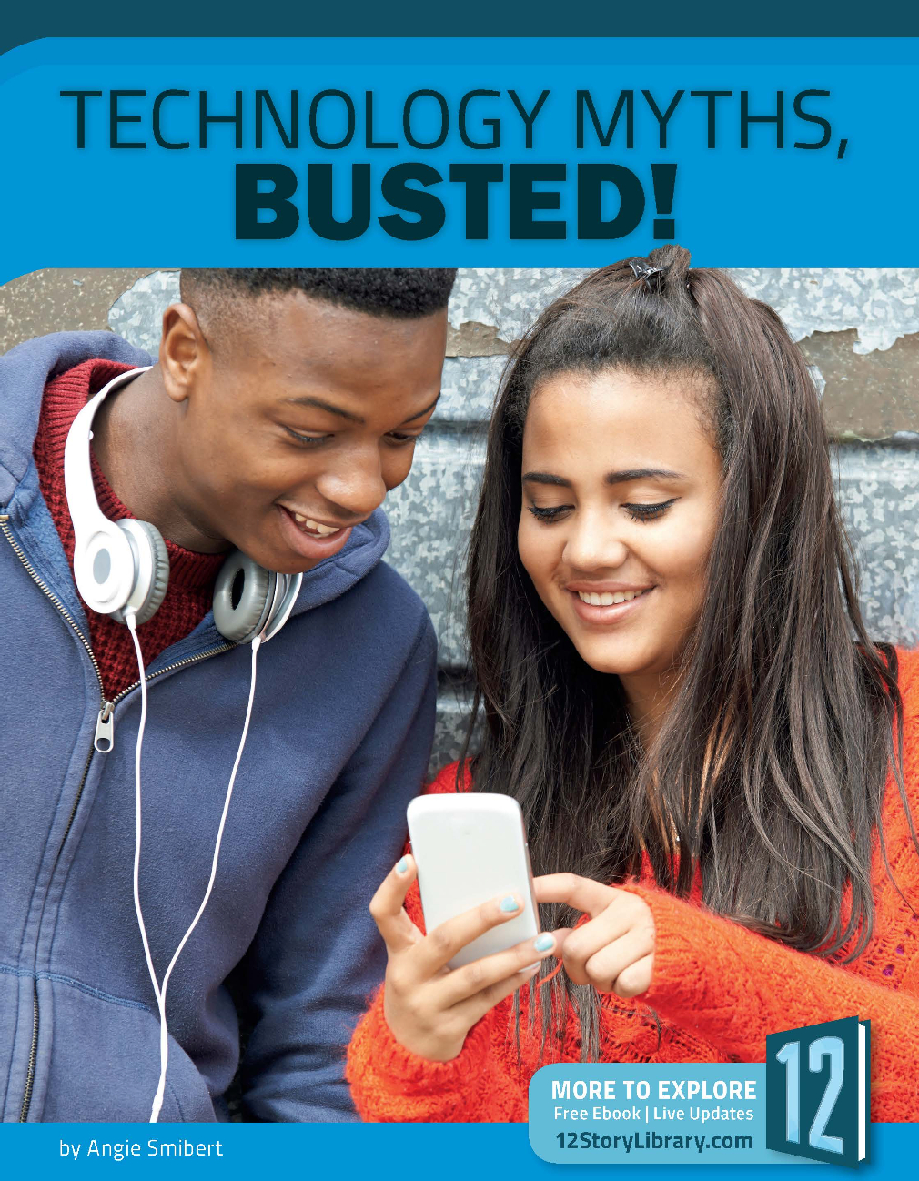 Technology Myths, Busted! Book by Angie Smibert | Epic