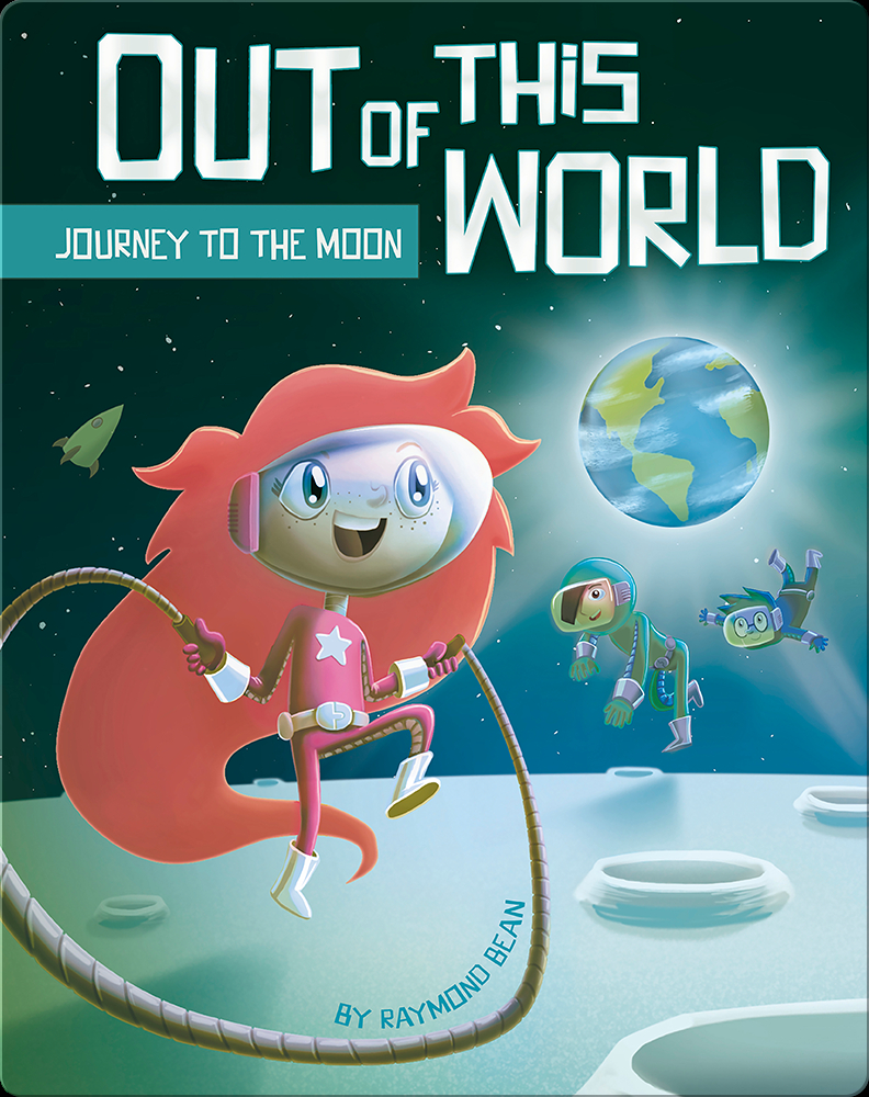 Journey to the Moon Book by Bean Raymond | Epic