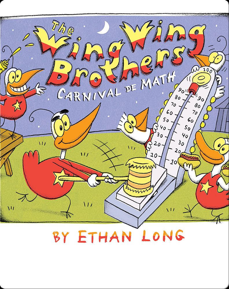 The Wing Wing Brothers Carnival De Math Book by Ethan Long | Epic