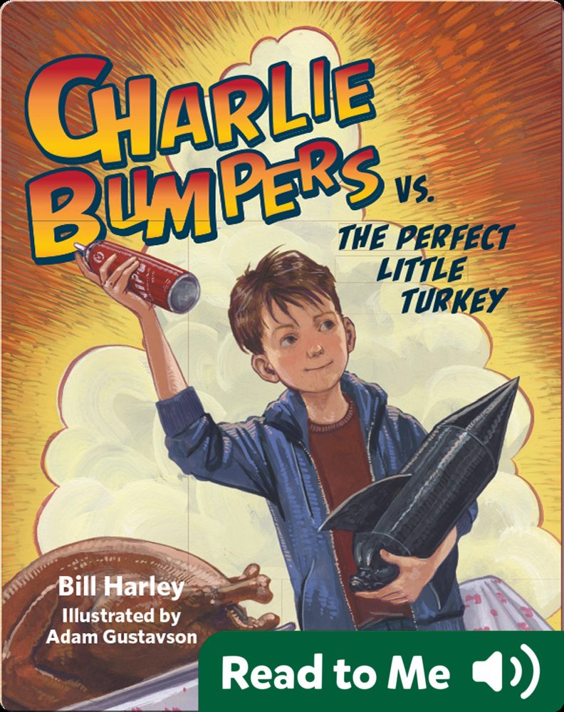 Charlie Bumpers vs. the Perfect Little Turkey Book by Bill Harley | Epic