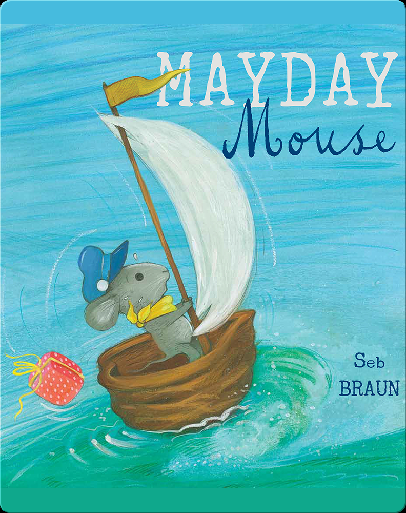Mayday Mouse Book by Sebastien Braun | Epic