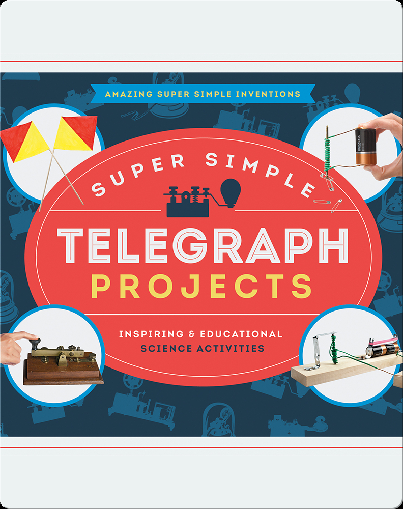 Super Simple Telegraph Projects Book by Alex Kuskowski | Epic