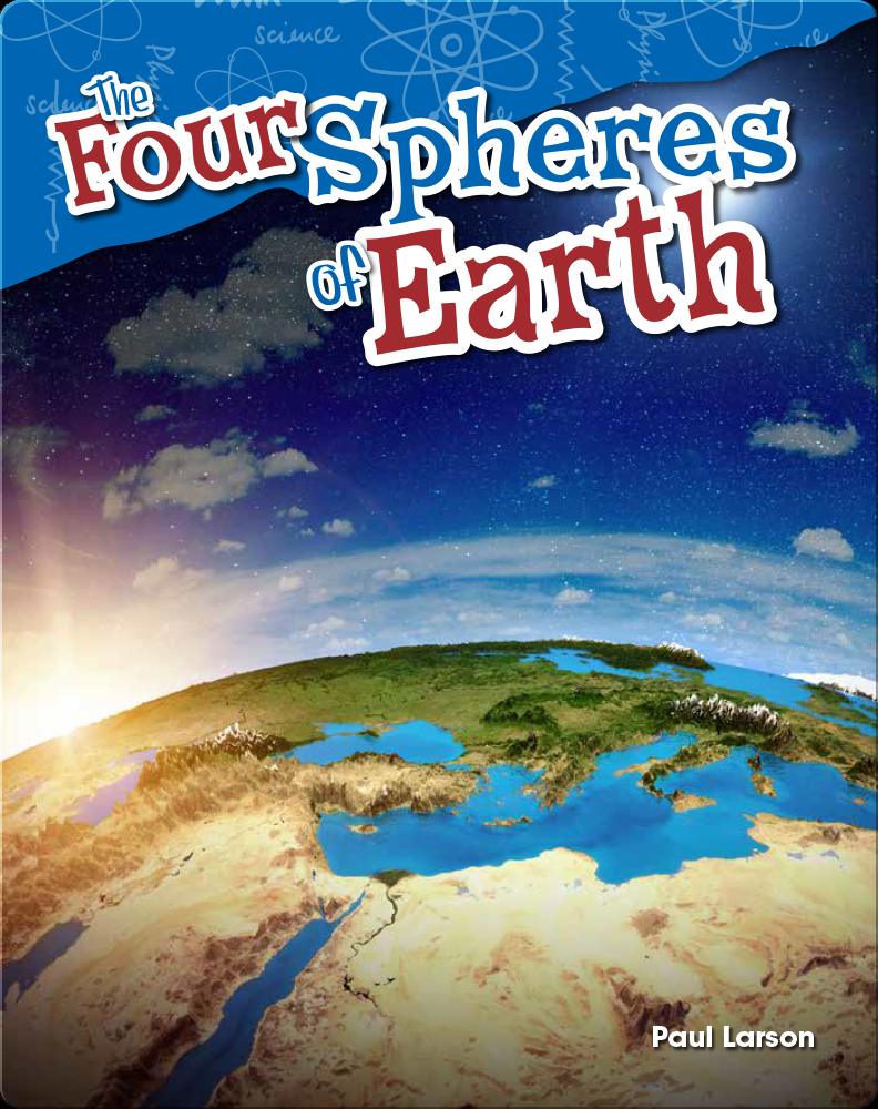 The Four Spheres of Earth Book by Paul Larson | Epic