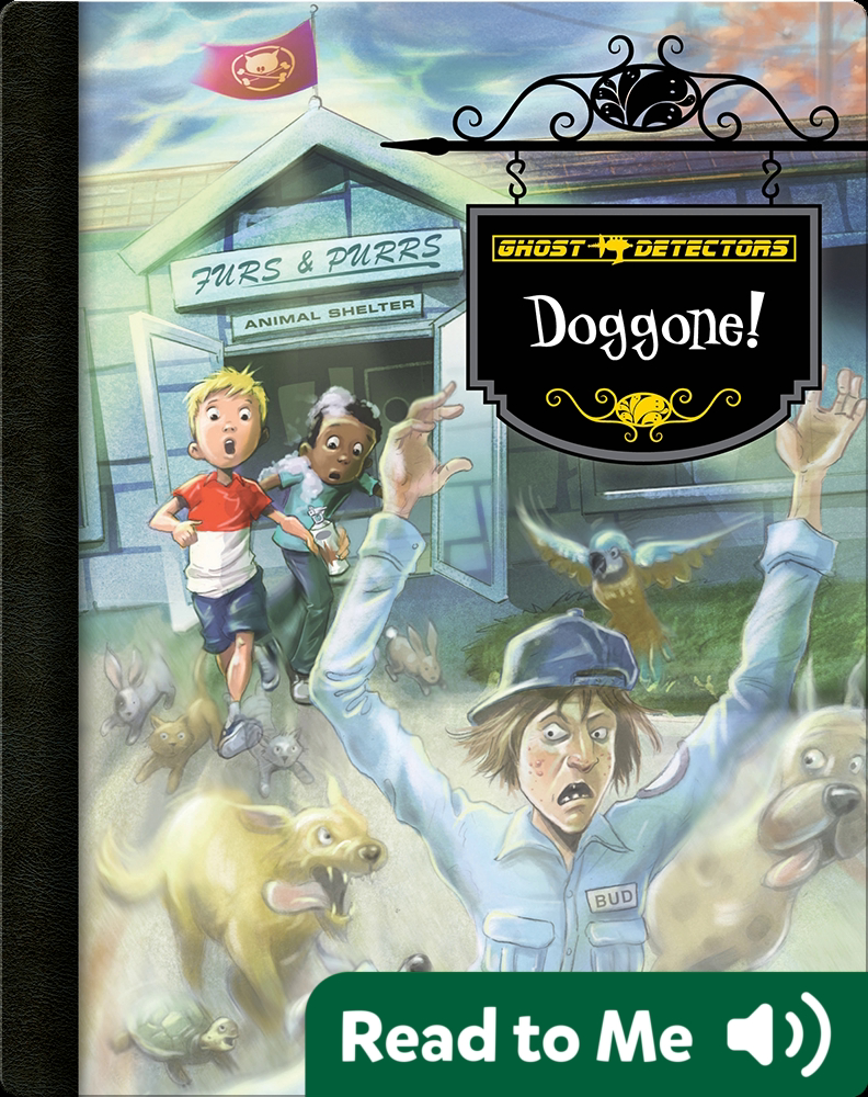 Doggone! (Ghost Detectors #20) Book by Adrienne Enderle | Epic