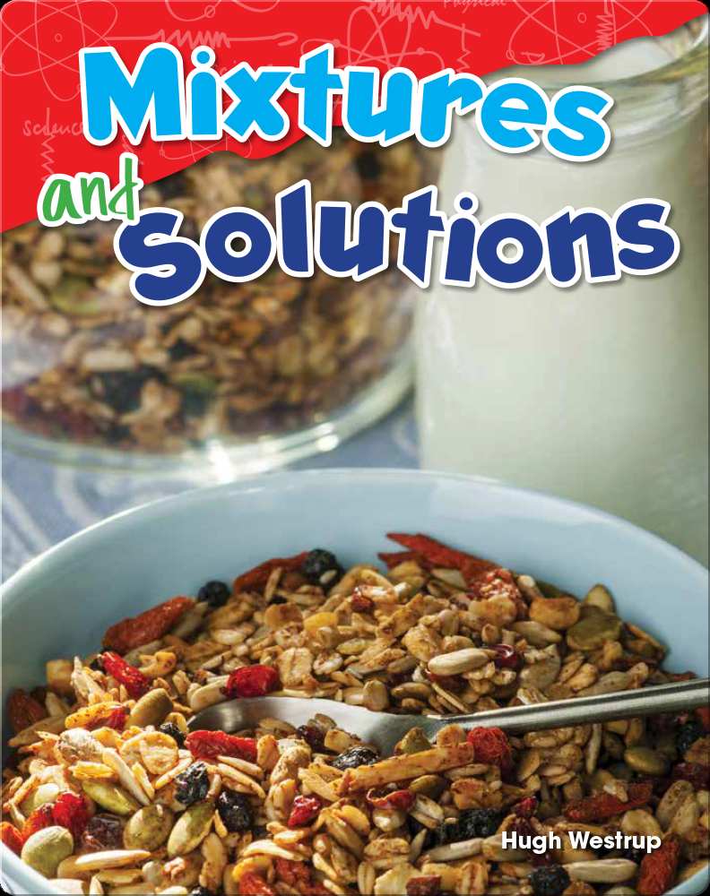 Mixtures and Solutions Book by Hugh Westrup | Epic