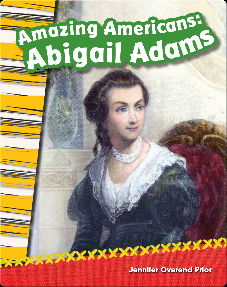 Amazing Americans: Abigail Adams Book by Jennifer Prior, Jennifer ...