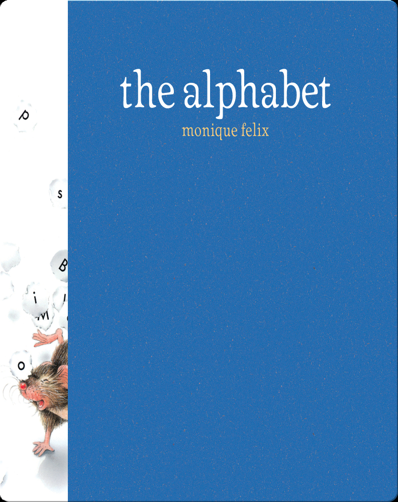 Mouse Books: The Alphabet Book by Monique Felix | Epic