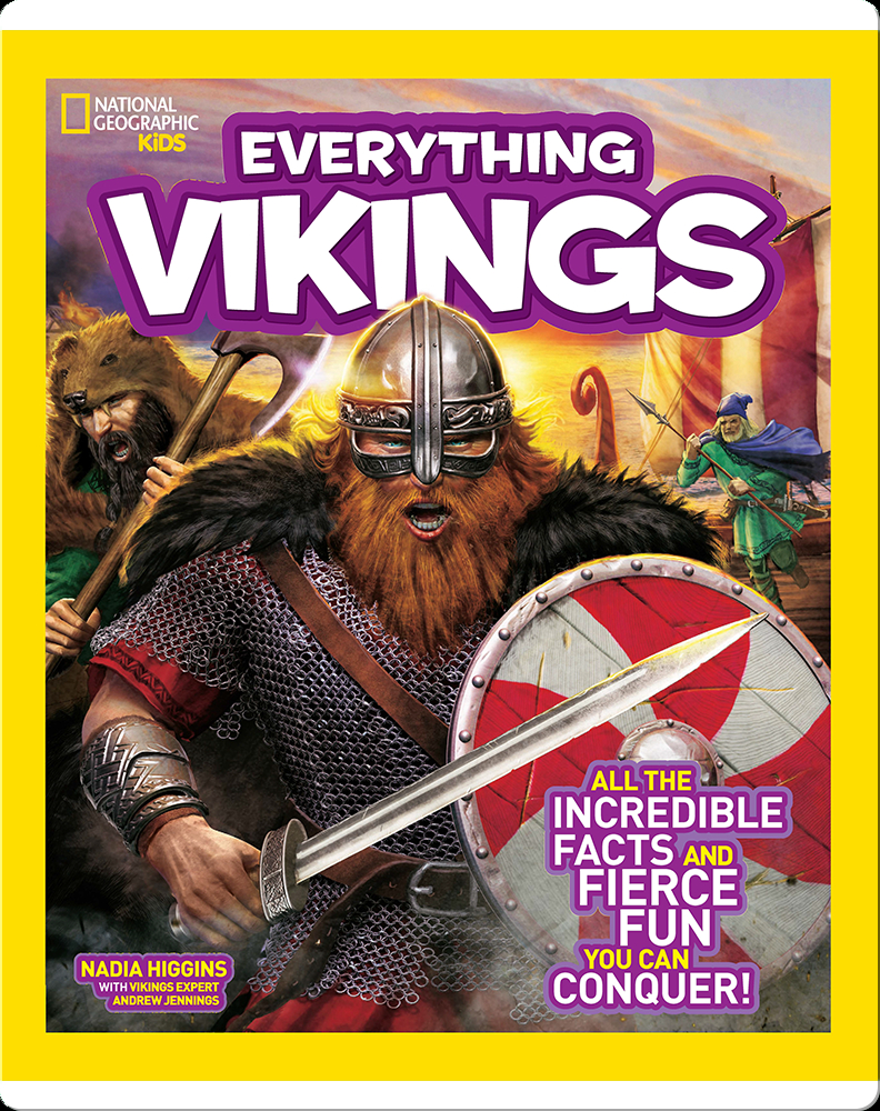 National Geographic Kids Everything Vikings Book by Nadia Higgins | Epic