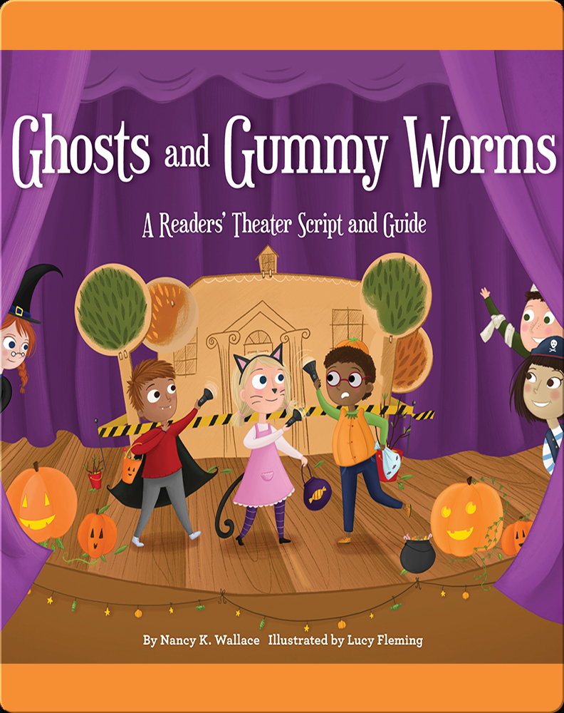 Ghosts and Gummy Worms: A Readers' Theater Script and Guide Book by ...