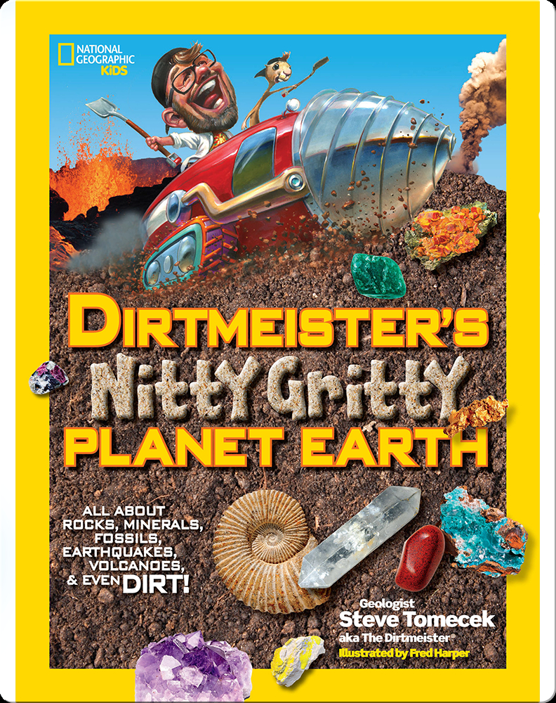 Dirtmeister's Nitty Gritty Planet Earth Book by Steve Tomecek | Epic